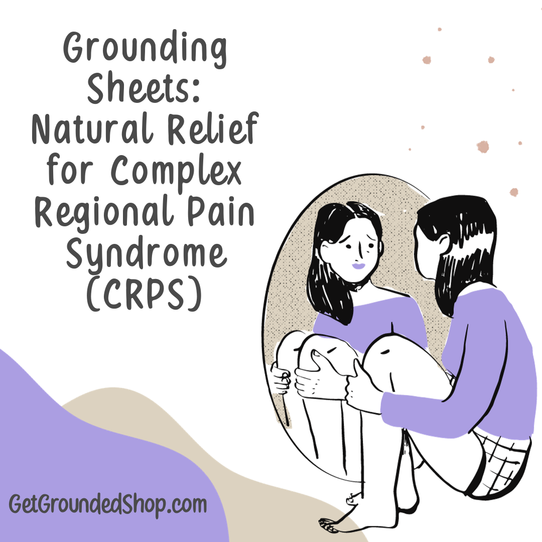 Grounding Sheets: Natural Relief for Complex Regional Pain Syndrome ...