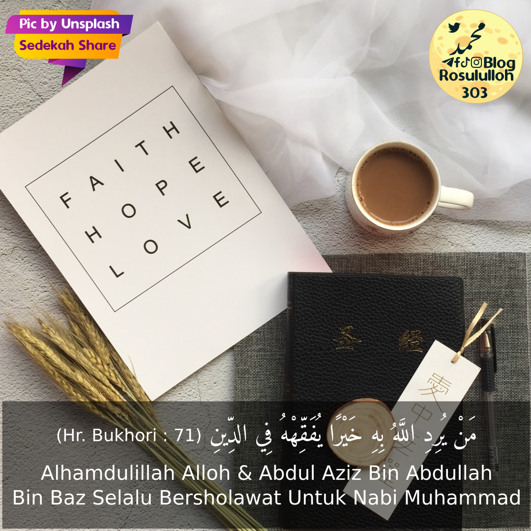 303 Alhamdulillah Alloh & Abdul Aziz Bin Abdullah Bin Baz Selalu Bersholawat Untuk Nabi Muhammad ...