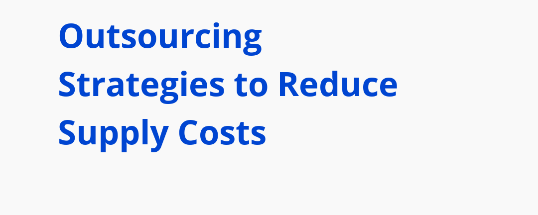 Outsourcing: How can it help reduce supply costs? Explore strategies to save money. | by Dale ...