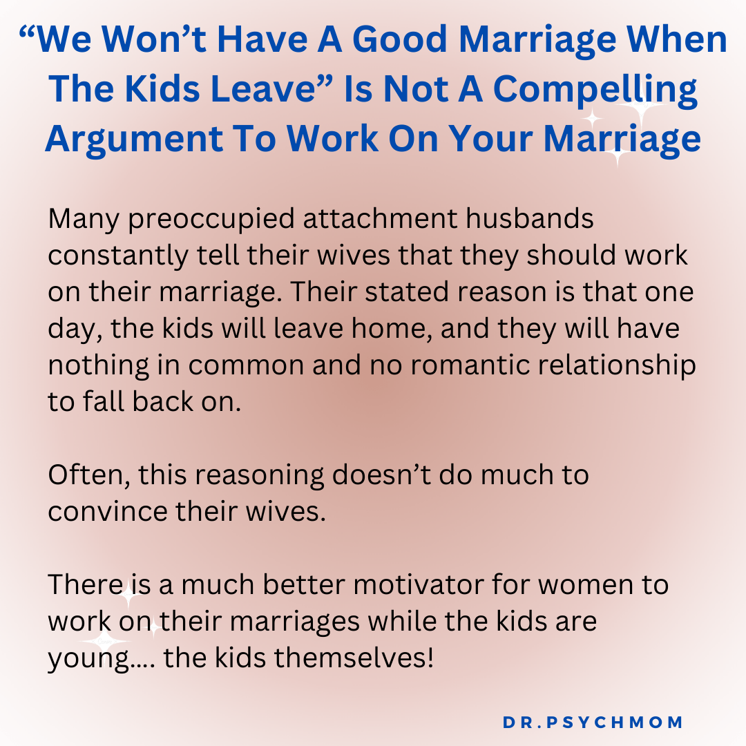 “We Won’t Have A Good Marriage When The Kids Leave The House” Is Not A ...