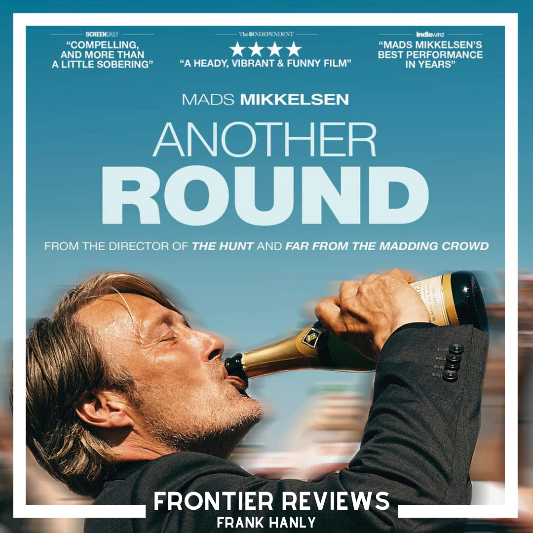 Another Round Review. A deserved Oscar Winner | by Frank Ó'hÁinle | Medium