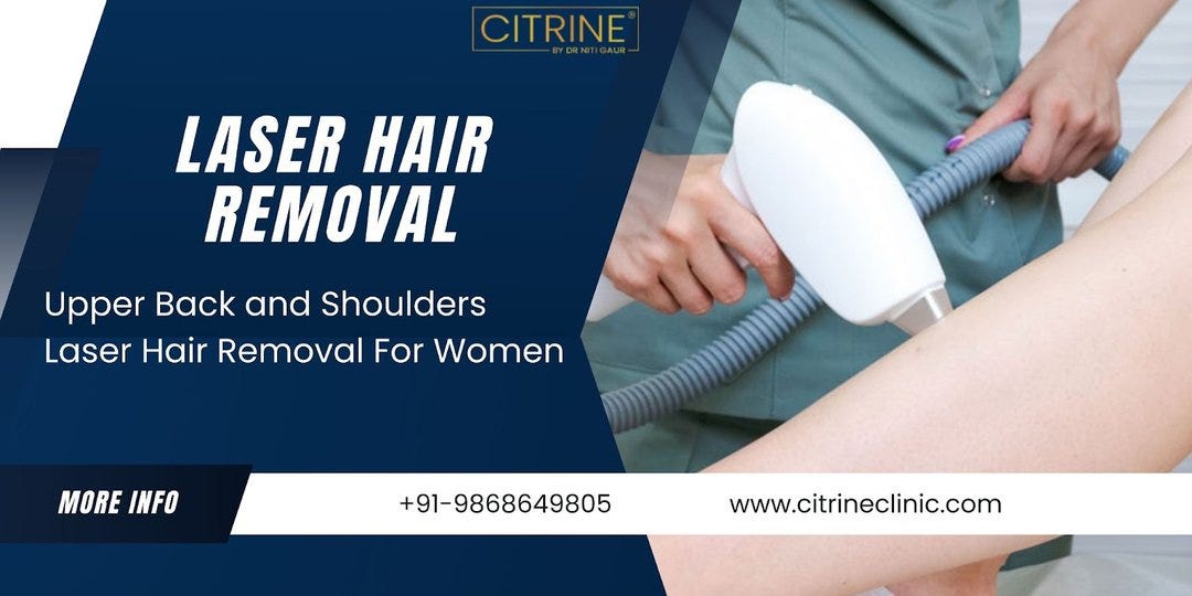Upper Back and Shoulders Laser Hair Removal For Women | by ...