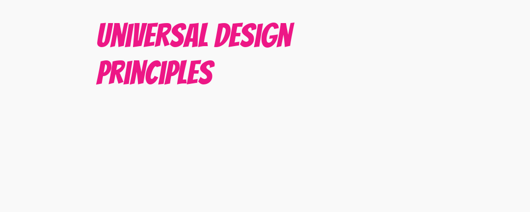 Universal Design: Principles for creating accessible, usable products ...