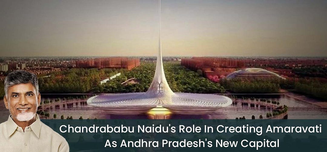 Nara Chandrababu Naidu’s Role In Creating Amaravati As AP’s New Capital | by hinatauzumaki | Medium
