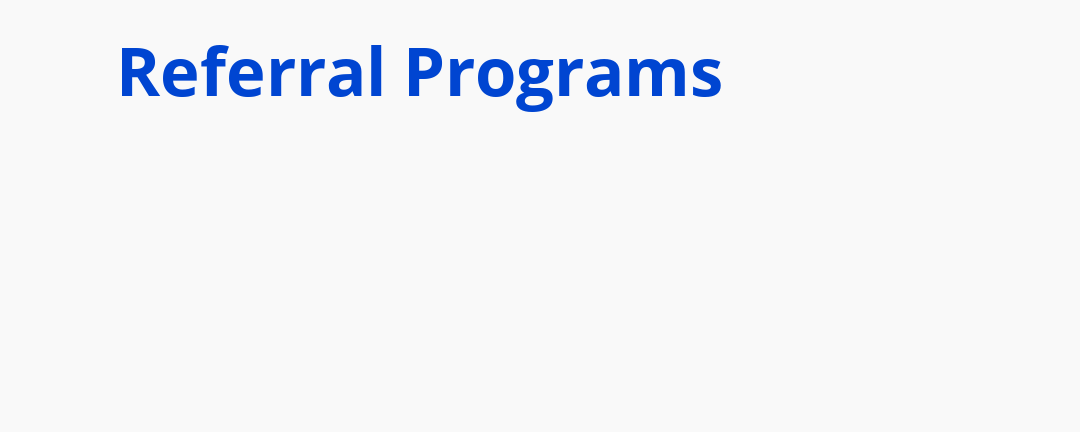 Referral programs can be an effective retention strategy. Encourage ...