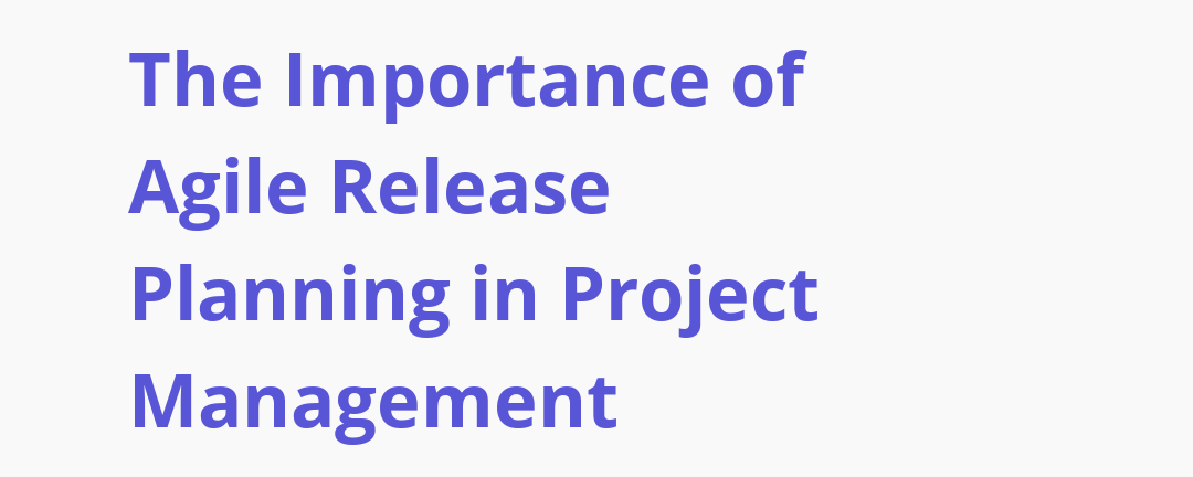 Agile release planning helps teams plan and manage projects effectively ...