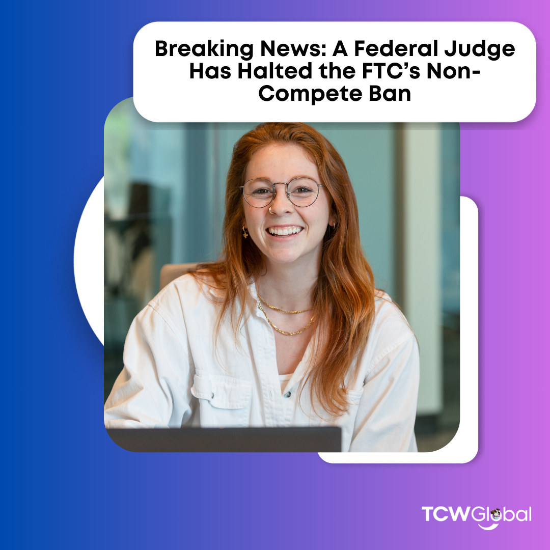 Breaking News: A Federal Judge Has Halted the FTC’s Non-Compete Ban ... Breaking News: A Federal Judge Has Halted the FTC’s Non-Compete Ban ...