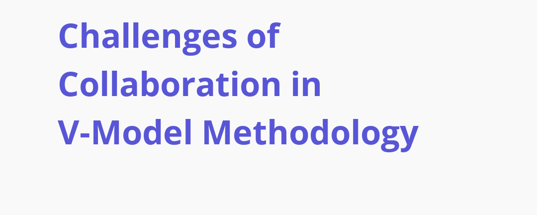 How can teams collaborate effectively in a V-Model methodology to ...