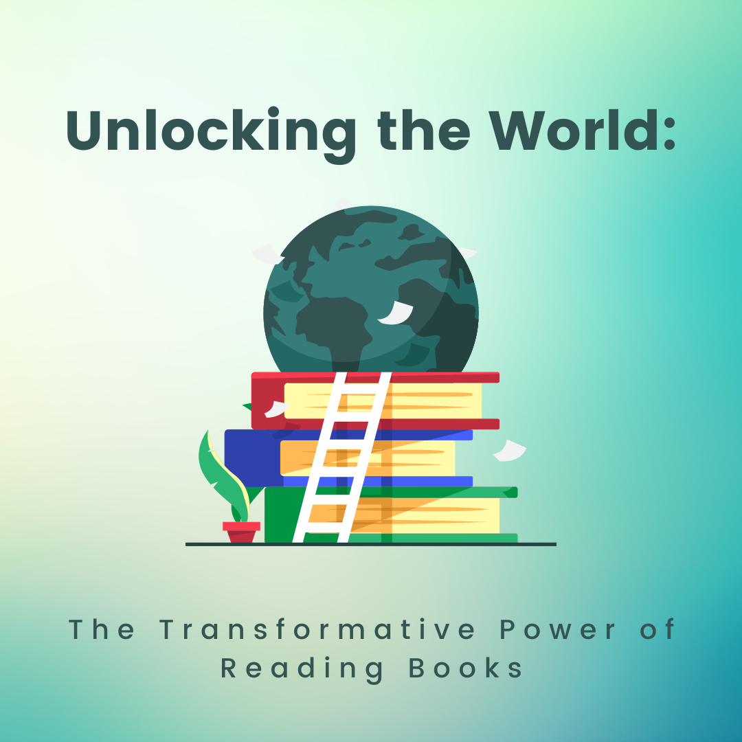 Unlocking The World The Transformative Power Of Reading Books By
