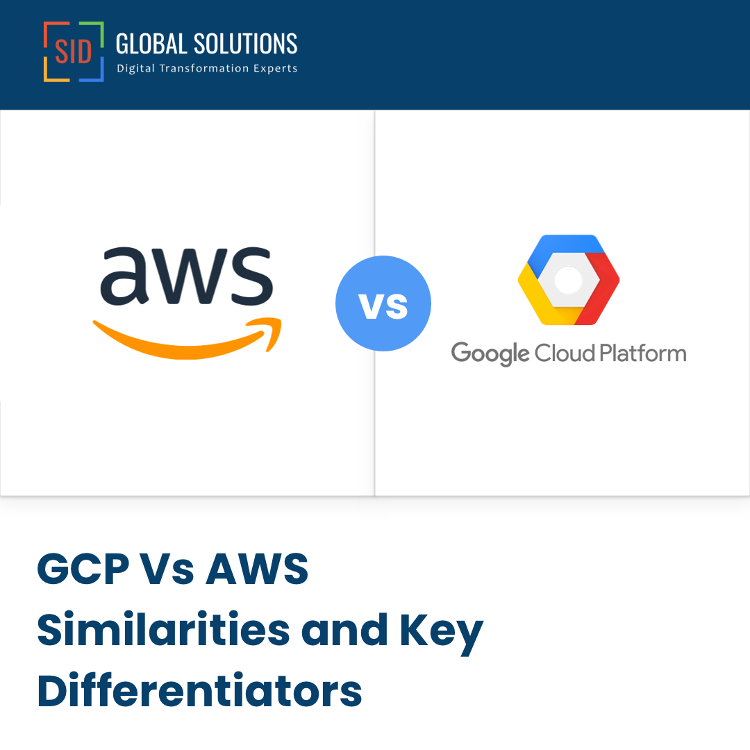 GCP and AWS — Some Similarities and Key Differences | by Abhishek ...