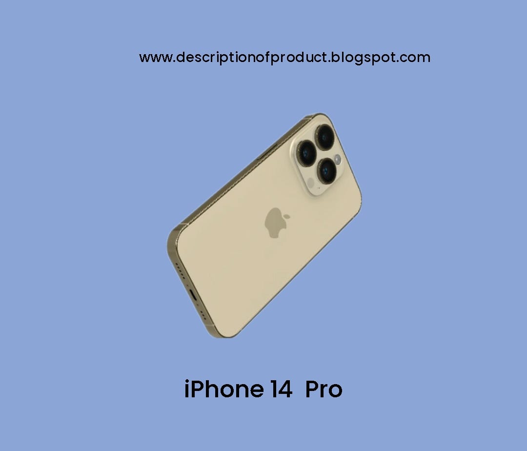 iPhone 14 Pro description,specifications | by descriptionofproduct | Medium