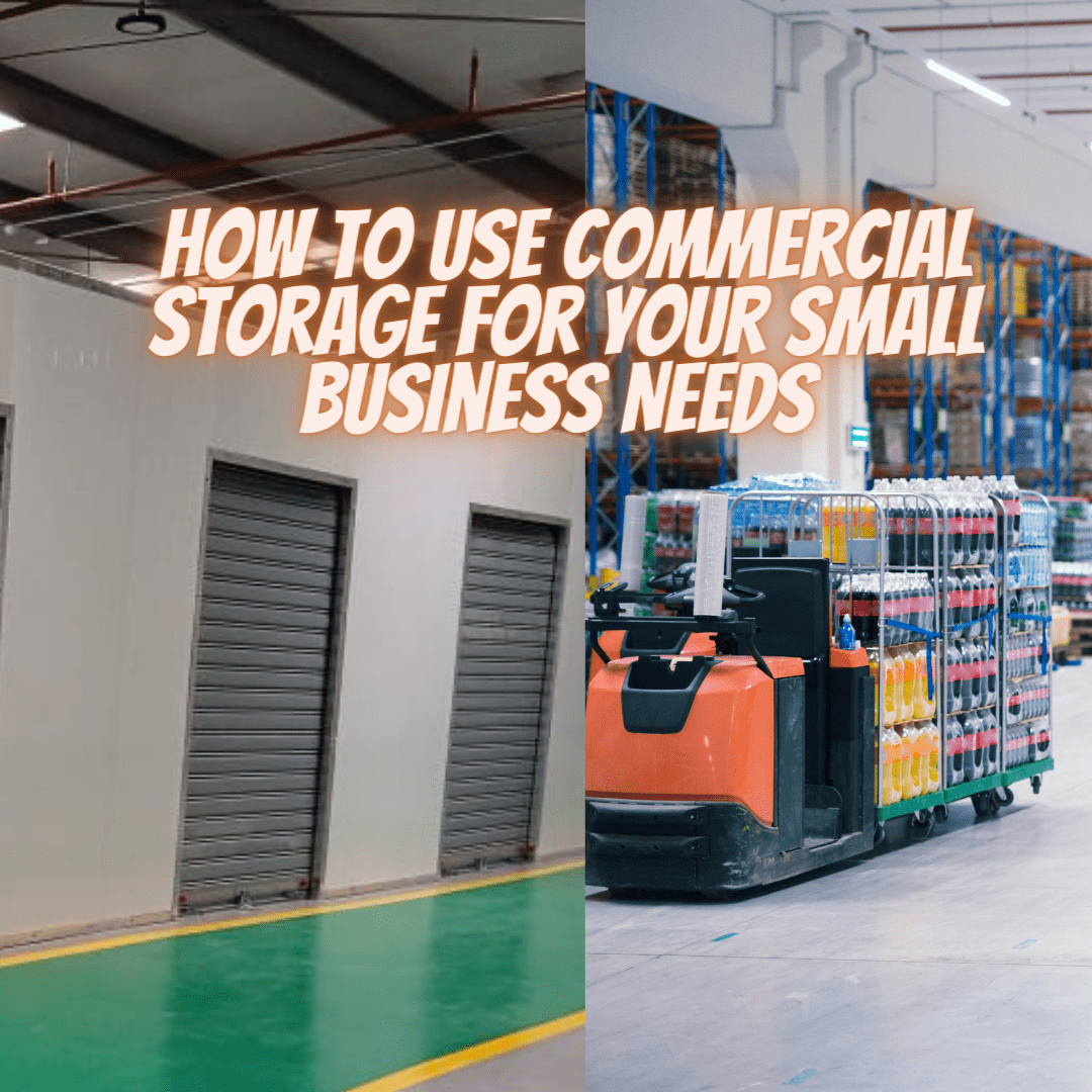 How to Use Commercial Storage for Your Small Business Needs | by ...