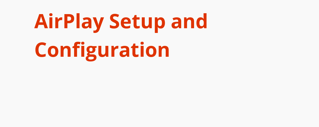 Set up and configure AirPlay to stream media from your device to your ...