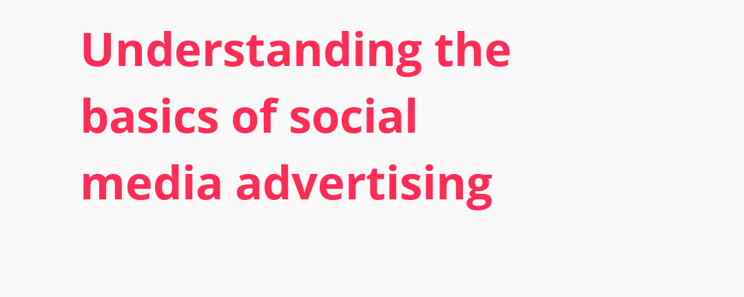 Advertising on social media? Get the basics down: what, why, and how ...