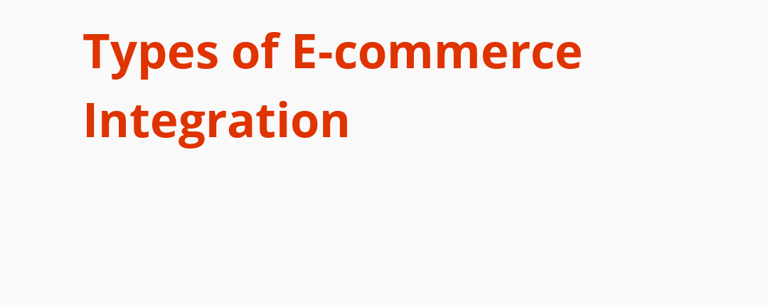 What are the different types of e-commerce integrations and how do they ...