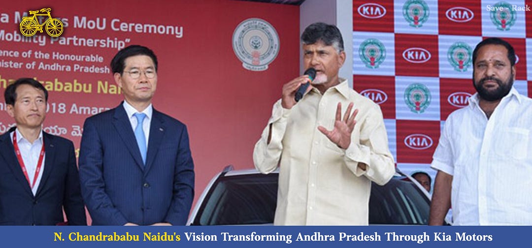 N. Chandrababu Naidu’s Vision: Transforming Andhra Pradesh Through Kia Motors | by Sirigiri Seo ...