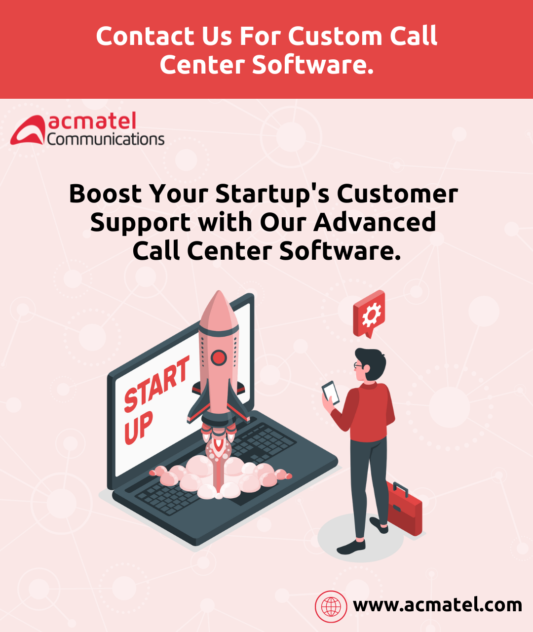 tailored solutions with our custom call center software. - AcmaTel Communications Pvt Ltd. - Medium
