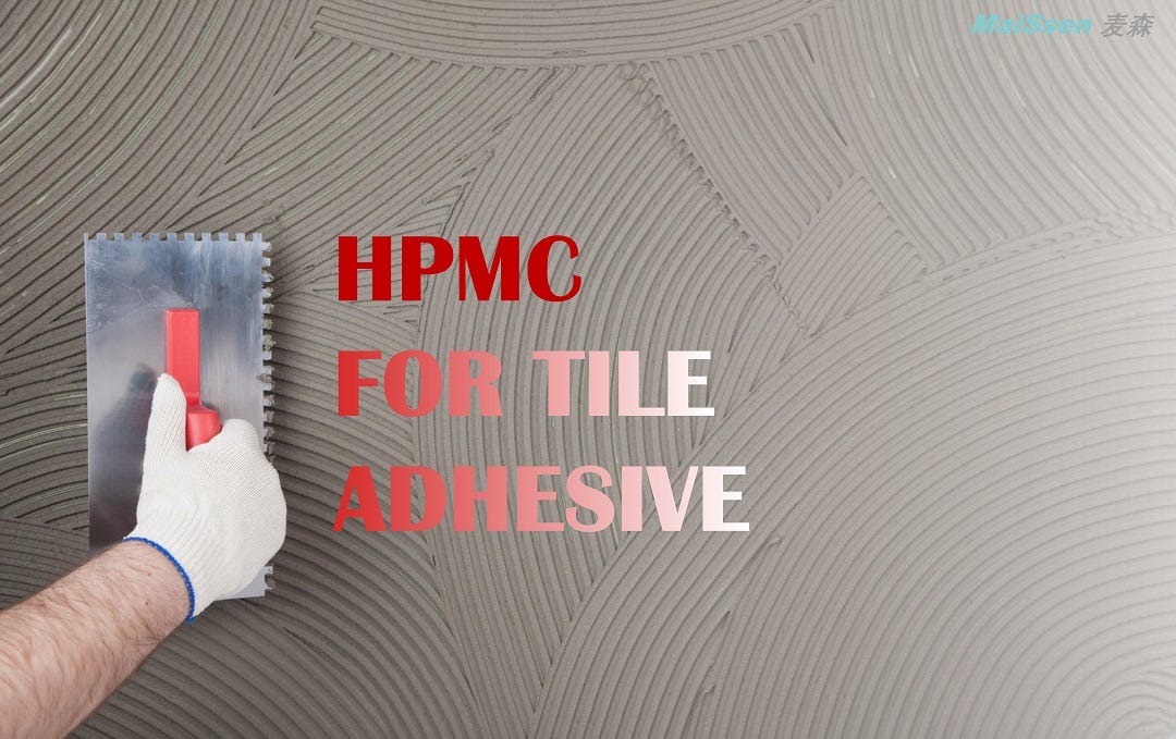 The Key Role of HPMC in Tile Adhesives | by Bruce Feng | Aug, 2023 | Medium