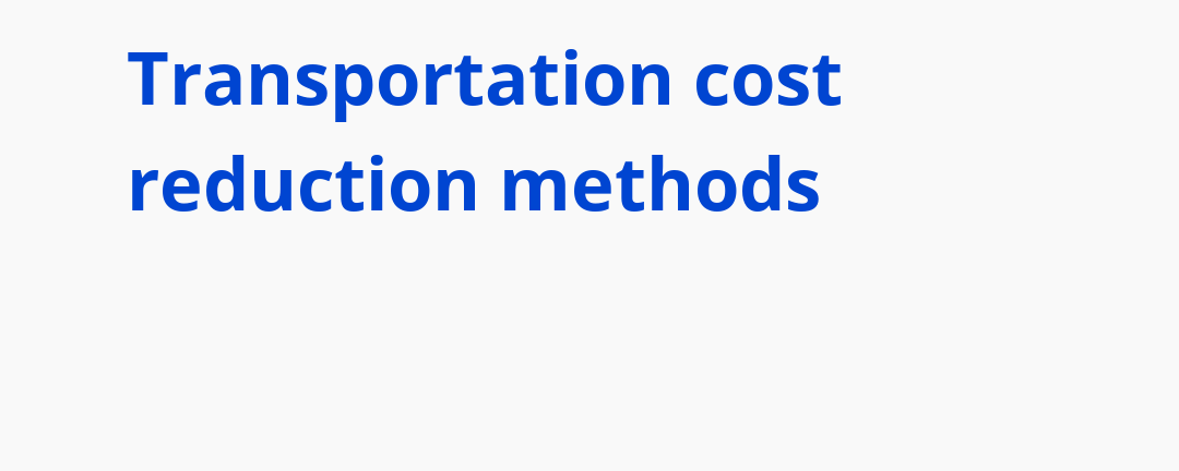 How can businesses reduce transportation costs in logistics? | by Dale ...