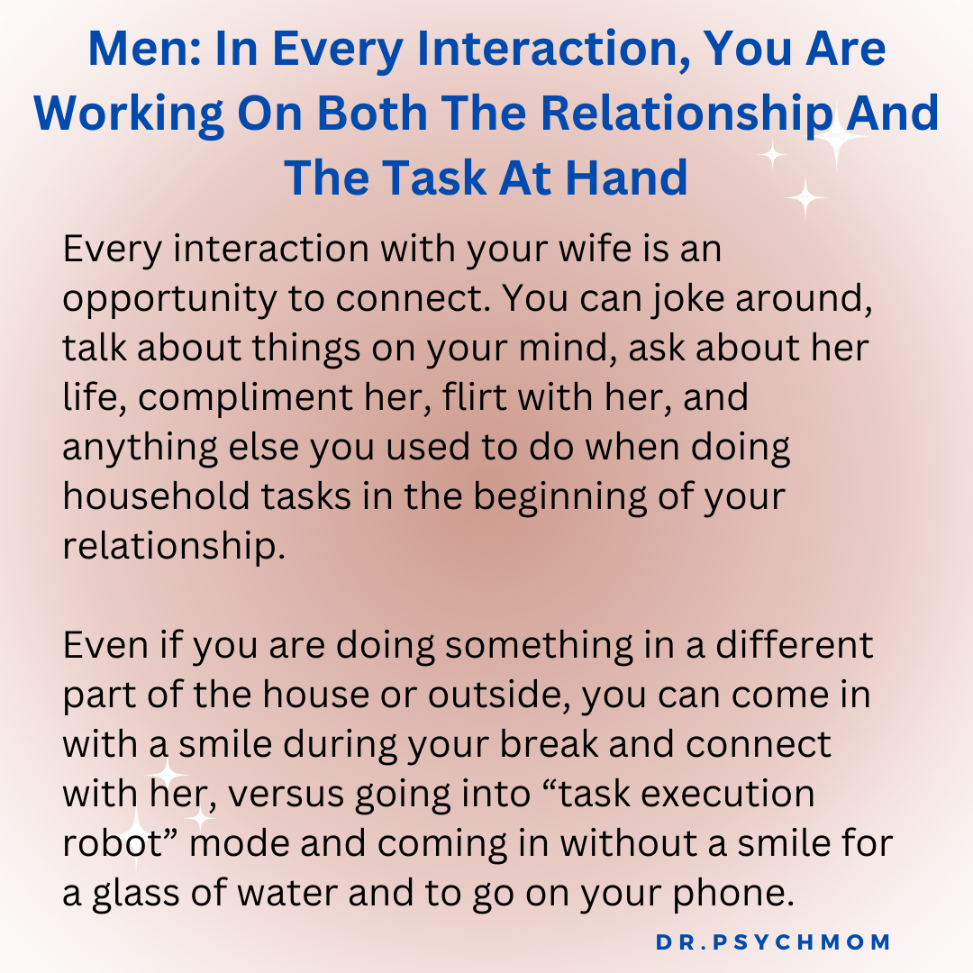 Men: In Every Interaction, You Are Working On Both The Relationship And ...