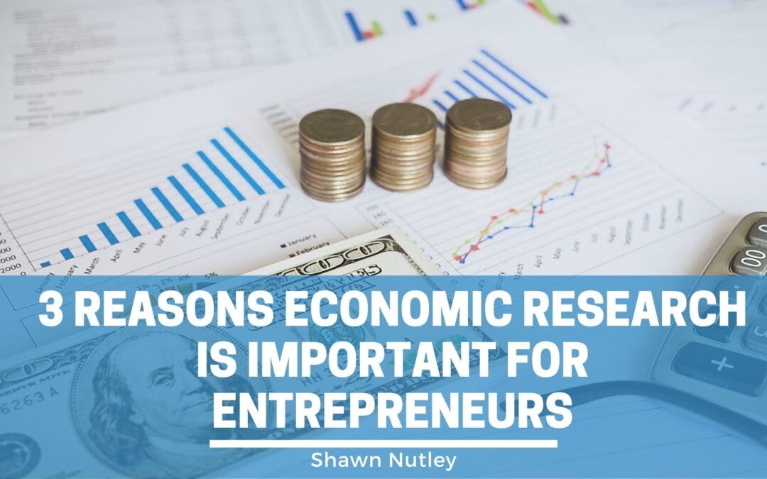 3 Reasons Economic Research Is Important for Entrepreneurs | by Shawn ...