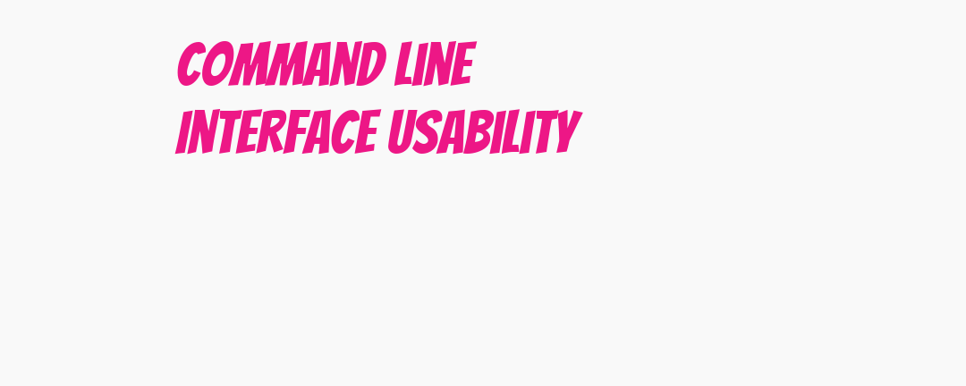 How can we make CLI more user-friendly? Tips for improving CLI ...