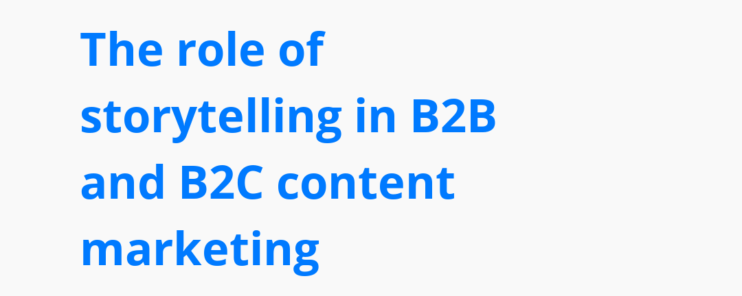 Q: How does storytelling differ in B2B vs B2C content marketing? | by ...