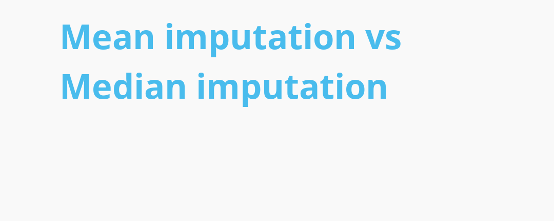 Median imputation: Replace missing data with the median value of the existing data. | by Dale ...