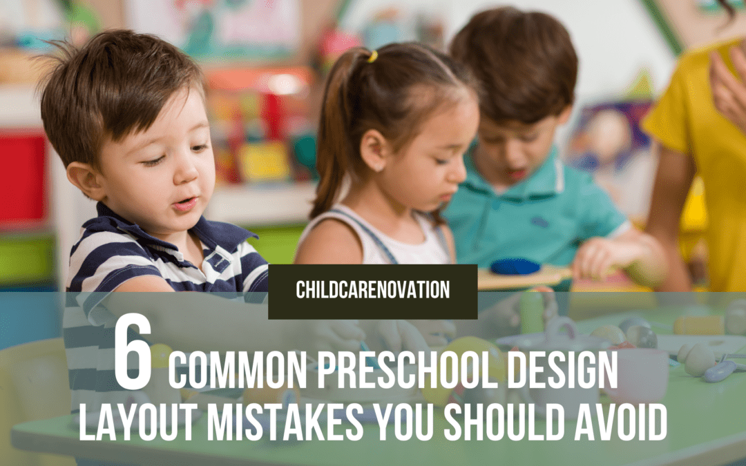 STOP! 6 Common Preschool Design Layout Mistakes You Should Avoid | by ...
