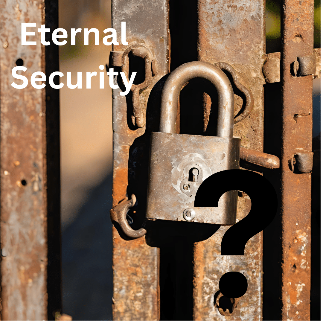 The Conundrum of Eternal Security | by Jeff Hilles - Biblical Christian ...
