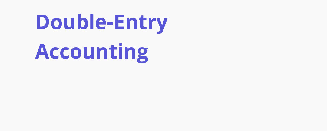 Double-entry accounting is a system that records financial transactions ...