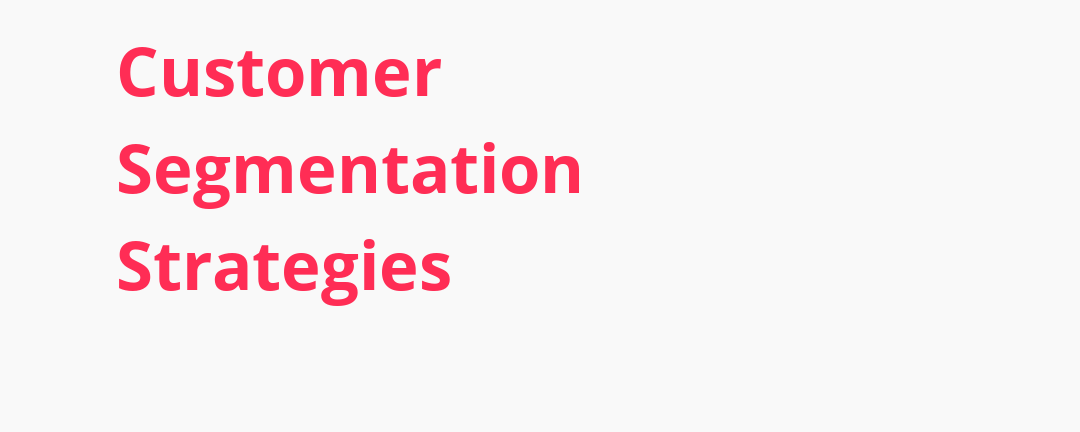 Customer Segmentation Strategies | by Dale Clifford | Smart Sales ...