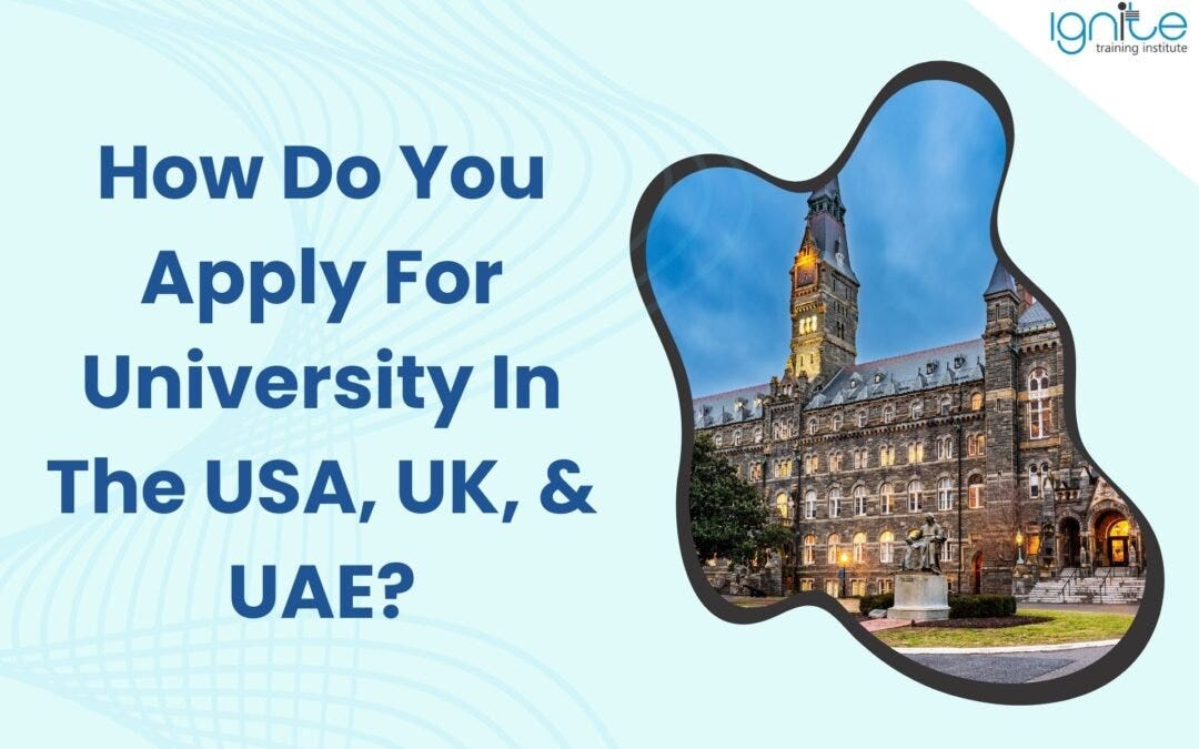 How Do You Apply For University In The USA, UK, & UAE? | by Riya Jain ...