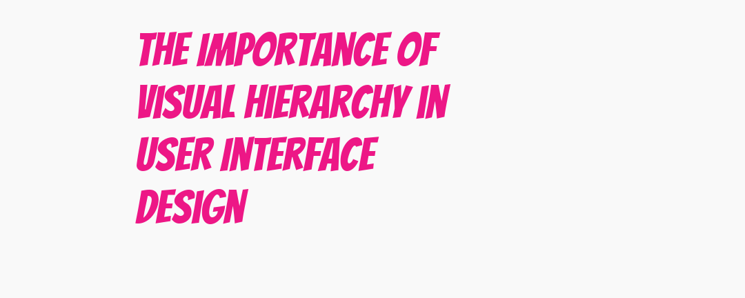 How can UI designers use visual hierarchy to create intuitive, user ...