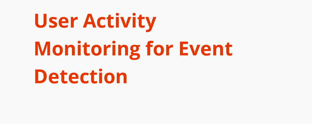 User Activity Monitoring for Event Detection | by Dale Clifford ...