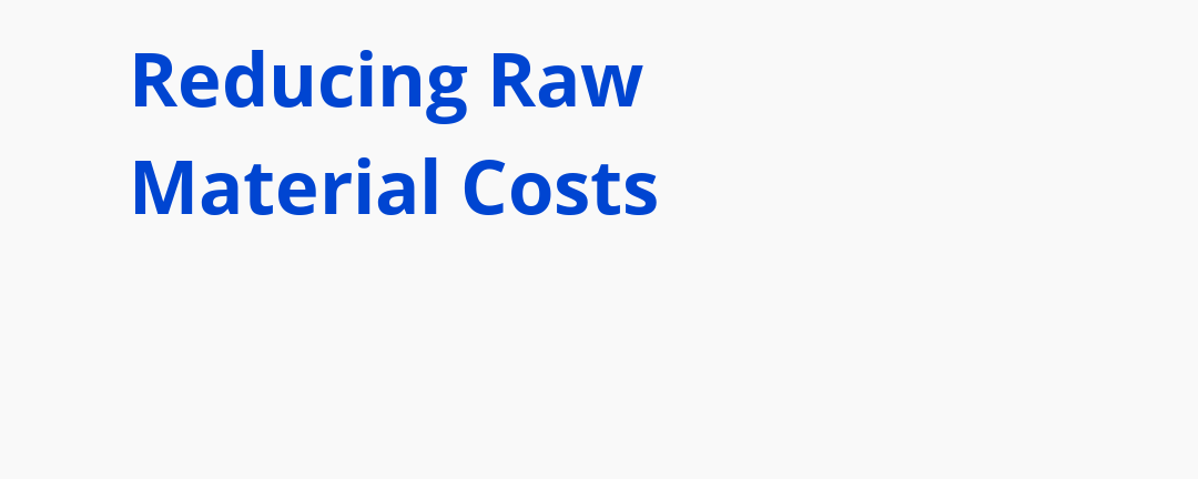Reduce raw material costs? Here’s how: analyze usage, source smarter ...