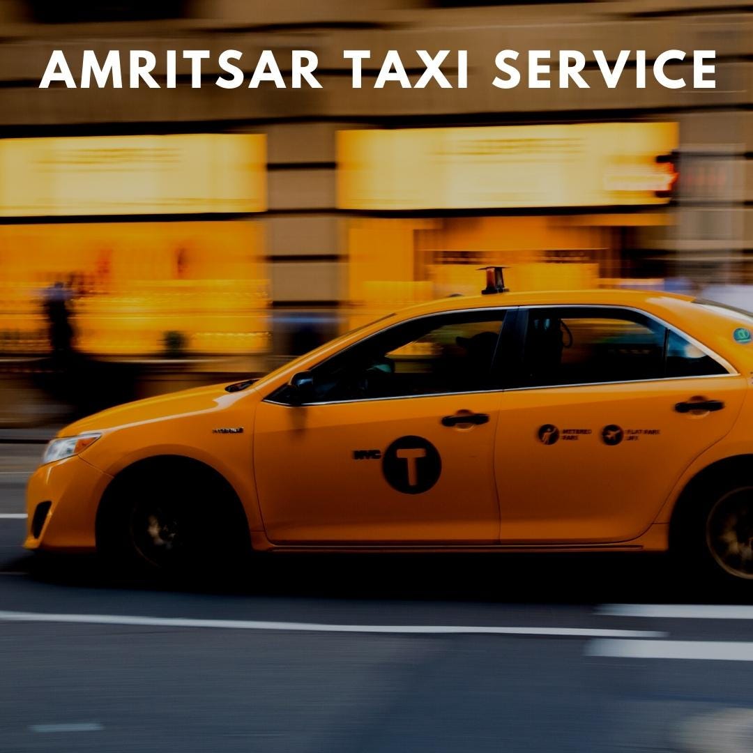 Safe and Comfortable Amritsar Taxi Service | by Sardarji Tour Travel ...