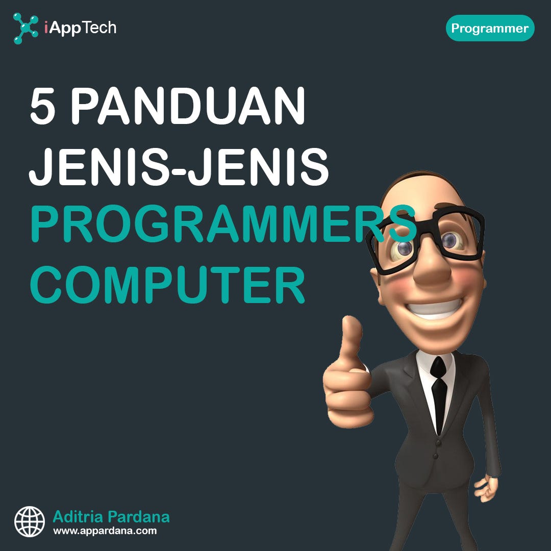 5 PANDUAN JENIS PROGRAMMER COMPUTER - Aditria Pardana - Medium