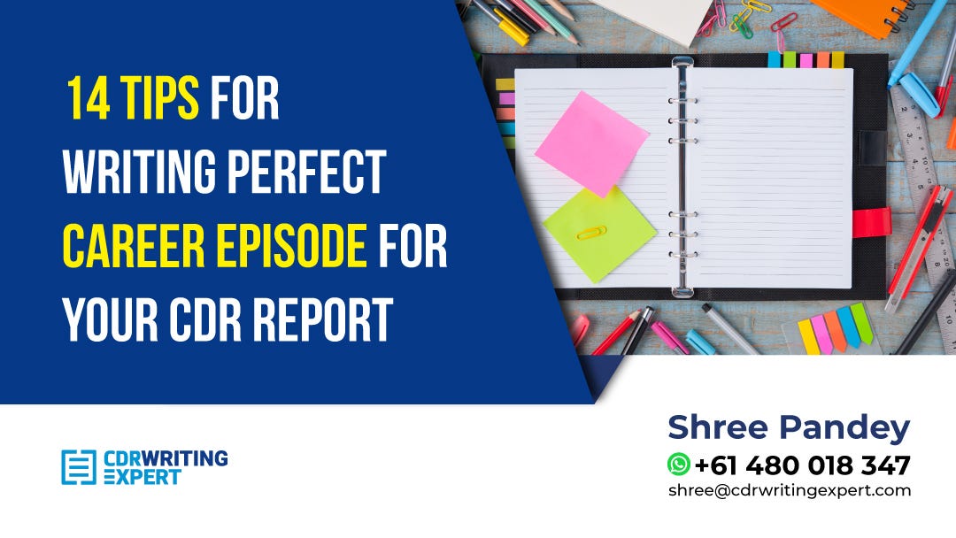 14 Tips for Writing Perfect Career Episode for your CDR Report | by ...