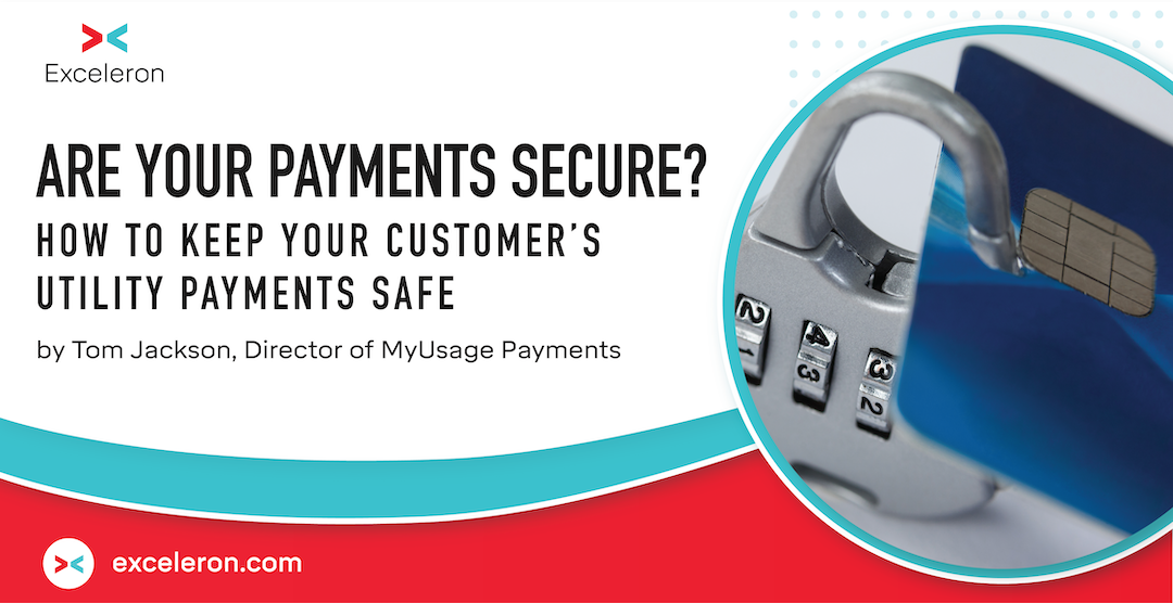 Are your payments secure?. How to keep your customer’s utility… | by Exceleron Software | Medium