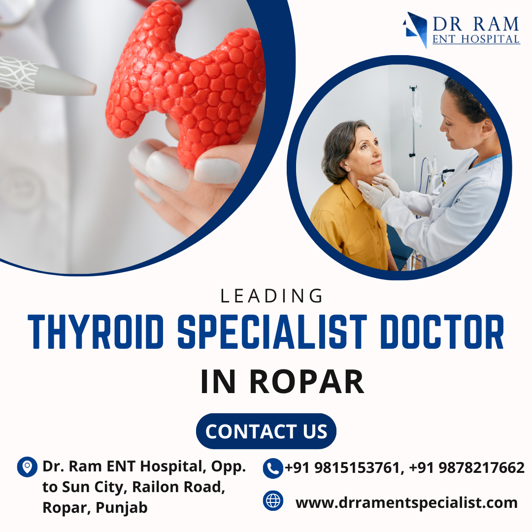 Thyroid Specialist Doctor Ropar - Dr. Ram ENT Clinic - Medium