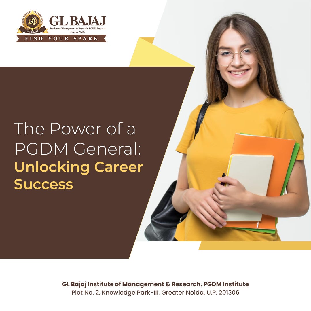 The Power of a PGDM General: Unlocking Career Success! - Gl Bajaj - Medium