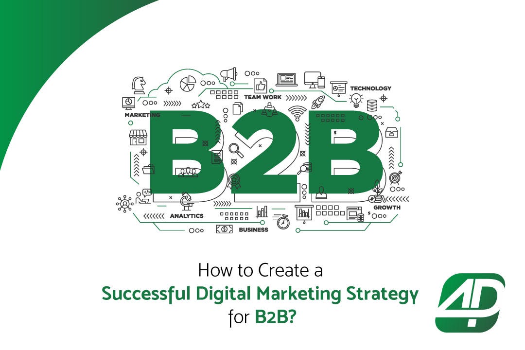 How to Create a Successful Digital Marketing Strategy for B2B brands? | by The 4P Solutions | Medium