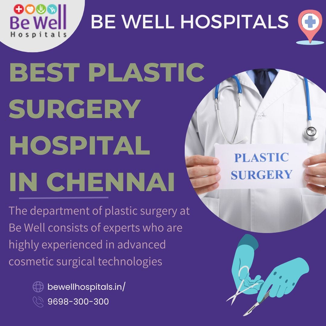 Best Plastic Surgery Hospital in Chennai - Be Well Hospitals - Medium