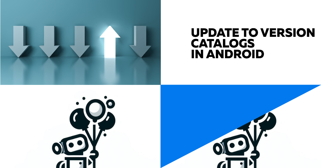 Update to Version Catalogs in Android | by Sandeep Kella | Medium