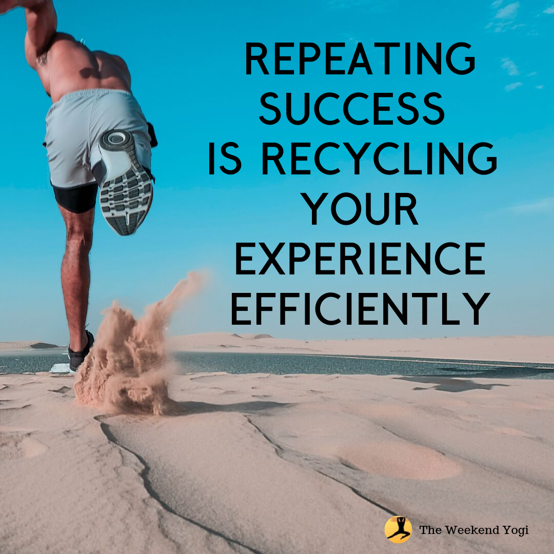 Success is recycling your experience efficiently | by Hitesh Goel | The ...