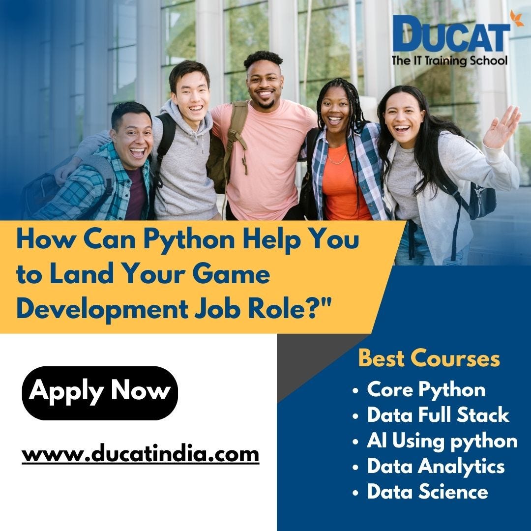 How Can Python Help You to Land Your Game Development Job Role?” - Ducat India - Medium