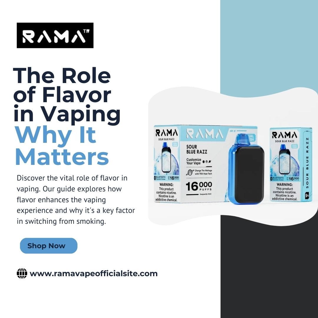 The Role of Flavor in Vaping: Why It Matters - Rama official - Medium