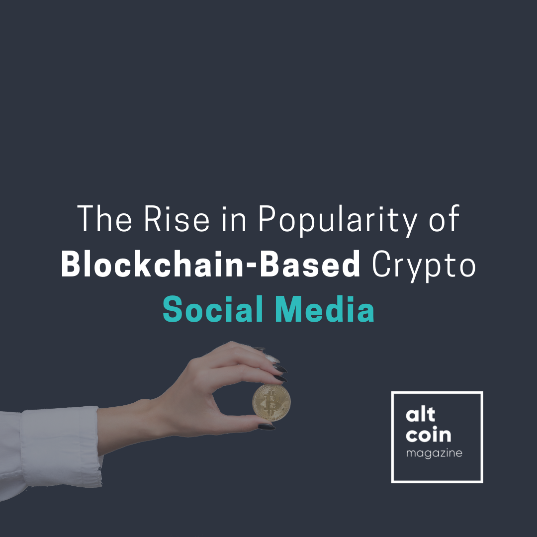 The Rise in Popularity of Blockchain-Based Crypto Social Media | by ...