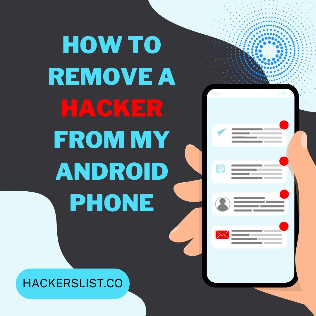 How To Remove A Hacker From My Android Phone | by Johnroberts | Aug ...